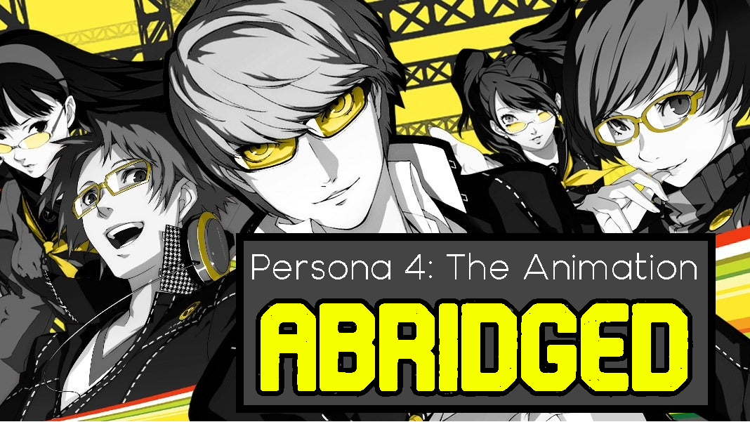 Persona 4: The Animation Abridged | Casting Call Club