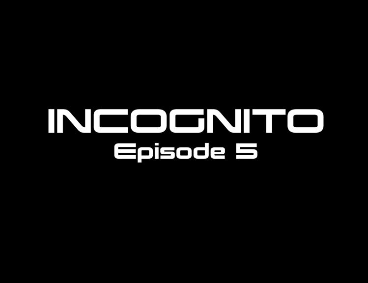 INCOGNITO Episode 5 | Casting Call Club