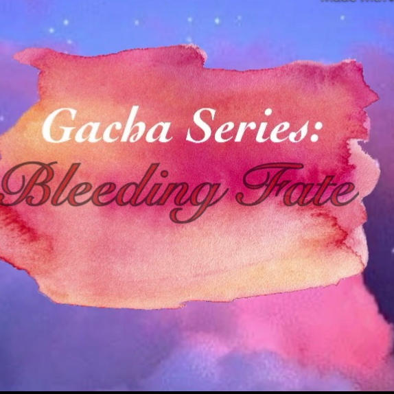 Bleeding Fate: Gacha Life Series | Casting Call Club