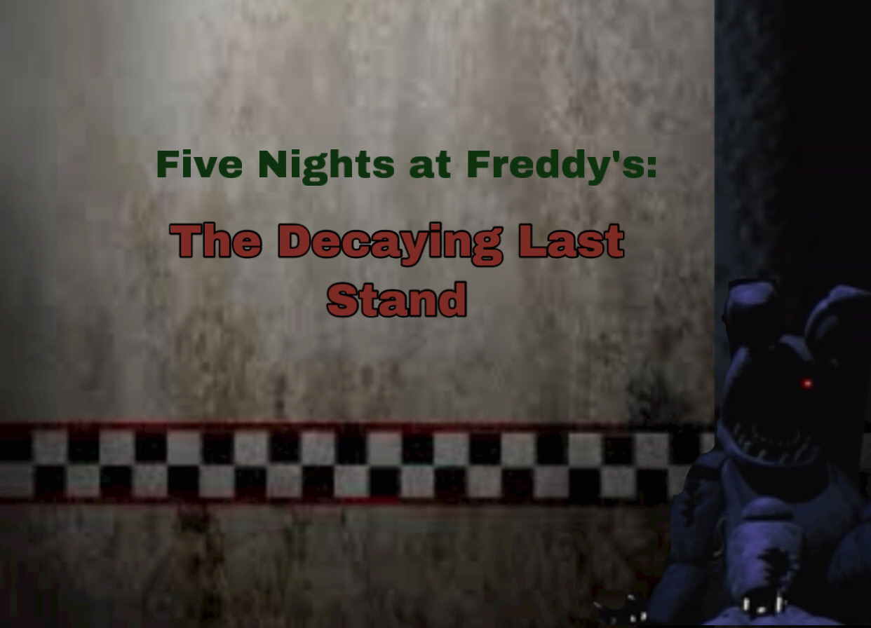 Five Nights at Freddy’s: The Decaying Last Stand | Casting Call Club